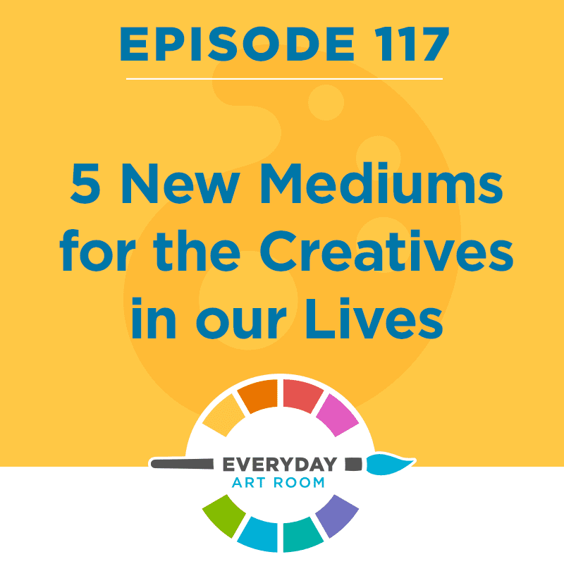 5 New Mediums for the Creatives in Our Lives (Ep. 117) - The Art of ...