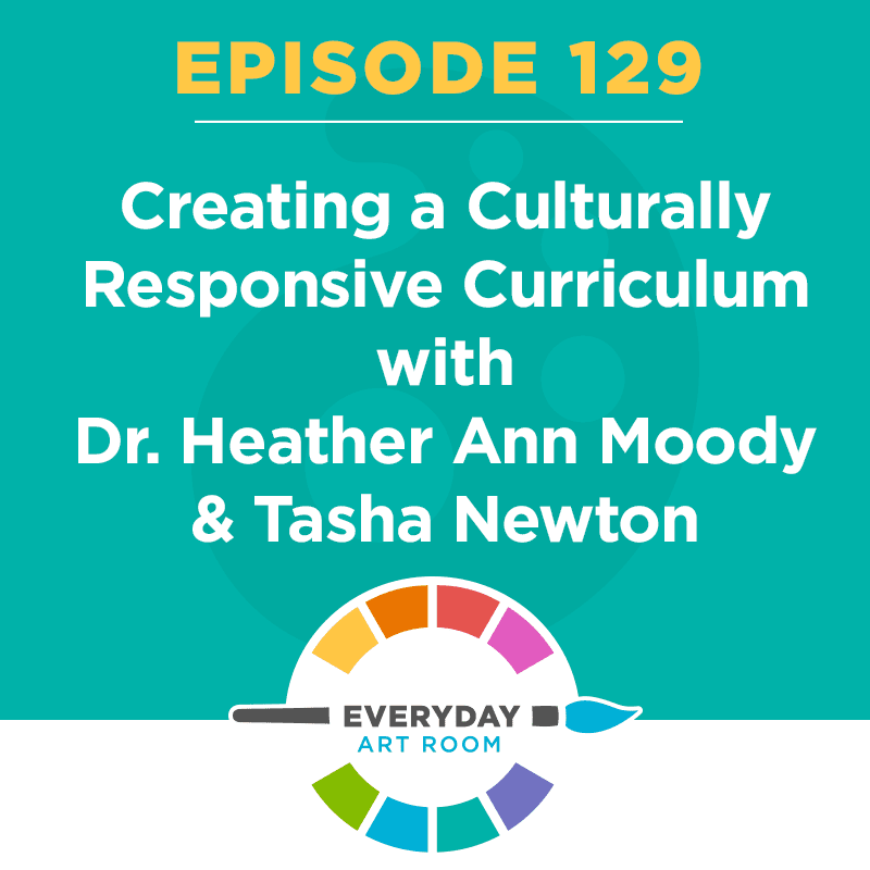 Creating a Culturally Responsive Curriculum (Ep. 129) - The Art of ...