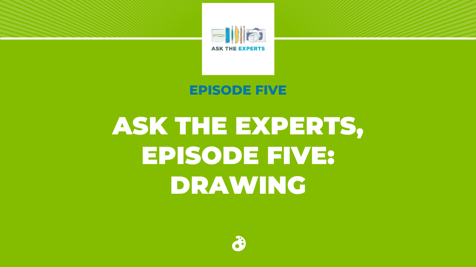 Ask the Experts, Episode Five: Drawing - The Art of Education University