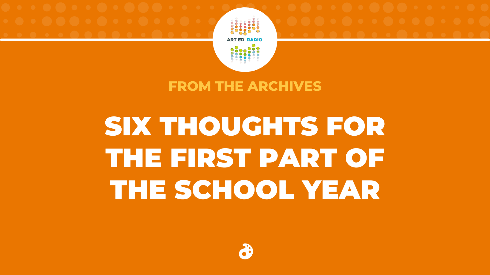 From the Archives: Six Thoughts for the First Part of the School Year ...
