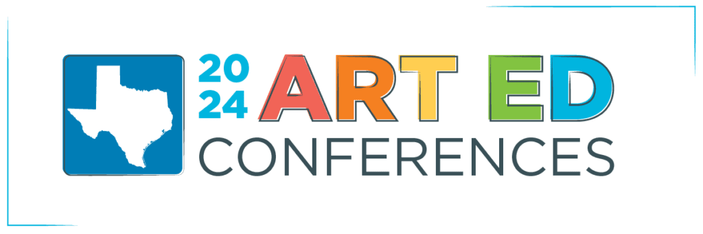 Texas Art Education Association (TAEA) Conference 2024 – Art Education ...