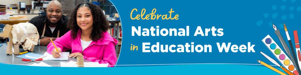 Celebrate Arts in Education Week - The Art of Education