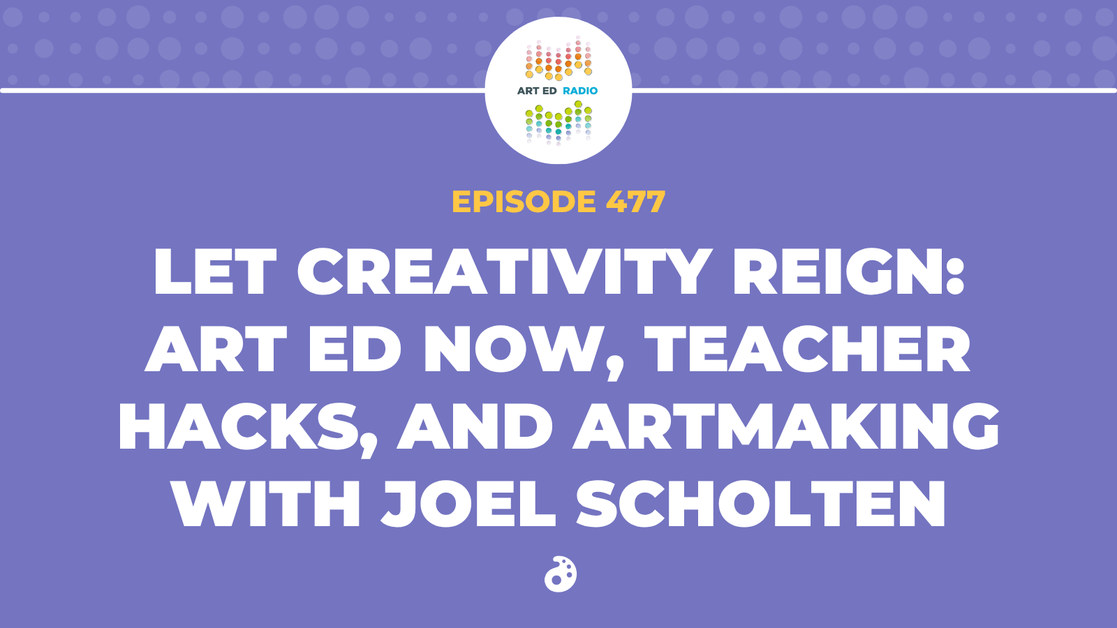 Let Creativity Reign: Art Ed NOW, Teacher Hacks, and Artmaking with ...